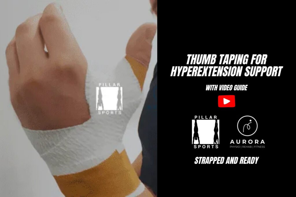 Thumb Taping: How to Tape for Hyperextension Support
